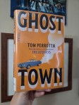 GHOST TOWN – Tom Perrotta – A Girl Named Tommi